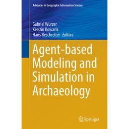 Springer International Publishing Agent-based Modeling and Simulation in Archaeology, Gebunden