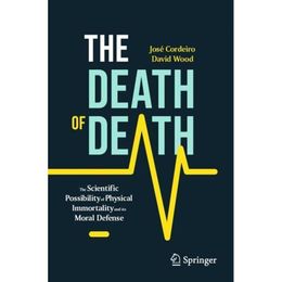 The Death of Death - José Cordeiro, David Wood, Kartoniert (TB)
