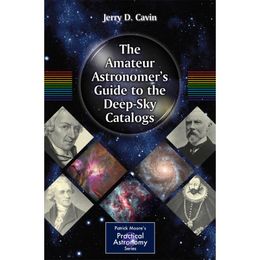 Springer The Amateur Astronomer's Guide to the Deep-Sky Catalogs - Jerry D. Cavin, Kartoniert (TB)