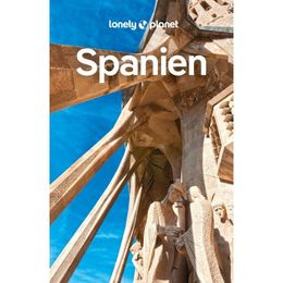 LONELY PLANET Reiseführer Spanien - Isabella Noble, Stuart Butler, Natalia Diaz, Jamie Ditaranto, Esme Fox, Felicity Hughes, Anna Kaminski, Laura McVeigh, Iain Stewart, Jenny Walker, Kartoniert (TB)