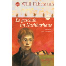 arena Es geschah im Nachbarhaus - Willi Fährmann, Taschenbuch