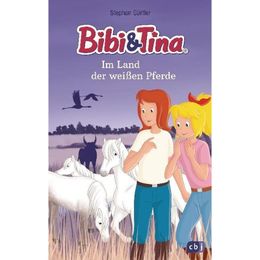 cbj Im Land der weißen Pferde / Bibi & Tina-Romanreihe Bd.1 - Stephan Gürtler, Gebunden