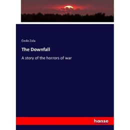 Hansebooks The Downfall - Émile Zola, Kartoniert (TB)