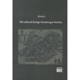 Die allezeit fertige Hamburger Köchin - Bartels, Kartoniert (TB)