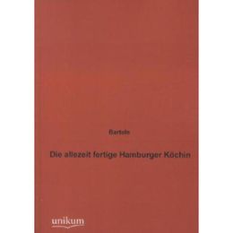 Die allezeit fertige Hamburger Köchin - Bartels, Kartoniert (TB)
