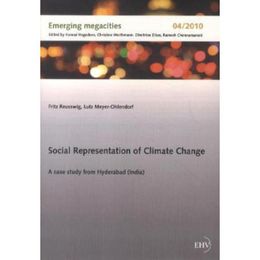 Emerging megacities / 2010/01 / Social Representation of Climate Change - Fritz Reusswig, Lutz Meyer-Ohlendorf, Kartoniert (TB)