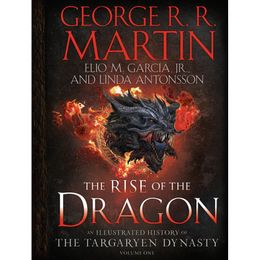 Penguin Random House The Rise of the Dragon - George R. R. Martin, Elio M., Jr García, Linda Antonsson, Gebunden