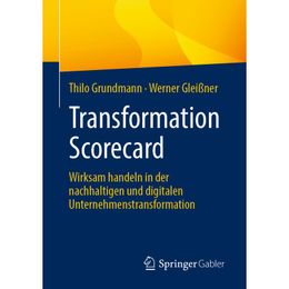 Transformation Scorecard - Thilo Grundmann, Werner Gleißner, Kartoniert (TB)