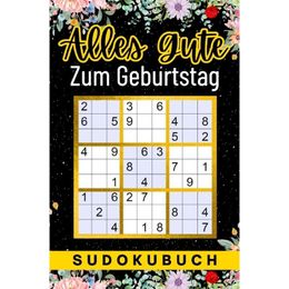 Geburtstag Geschenk Alles Gute zum Geburtstag - Sudoku - Rätselly Verlag, Kartoniert (TB)