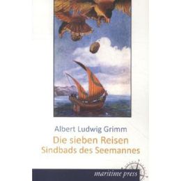 Die sieben Reisen Sindbads des Seemannes - Albert L. Grimm, Kartoniert (TB)