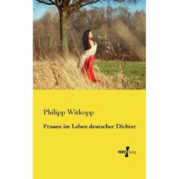 Frauen im Leben deutscher Dichter - Philipp Witkopp, Kartoniert (TB)