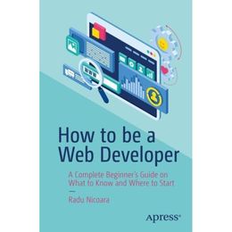How to be a Web Developer - Radu Nicoara, Kartoniert (TB)