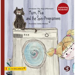 Kids in BALANCE / Mum, Mia and the Spin-Programme - Christiane Tilly, Anja Offermann, Gebunden