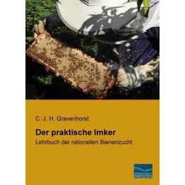Der praktische Imker - C. J. H. Gravenhorst, Kartoniert (TB)