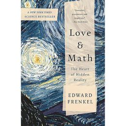 Love and Math: The Heart of Hidden Reality - Edward Frenkel, Kartoniert (TB)