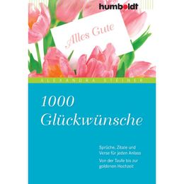 Humboldt 1000 Glückwünsche - Alexandra Steiner, Kartoniert (TB)