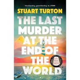 The Last Murder at the End of the World - Stuart Turton, Kartoniert (TB)