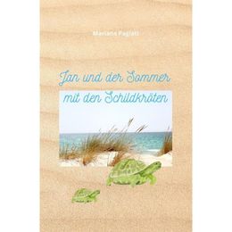 Jan und der Sommer mit den Schildkröten - Mariana Pagiati, Kartoniert (TB)