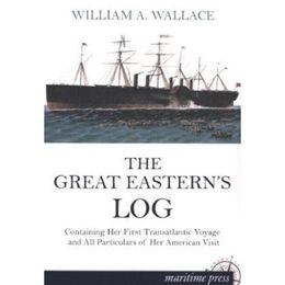 The Great Eastern's Log - William A. Wallace, Kartoniert (TB)
