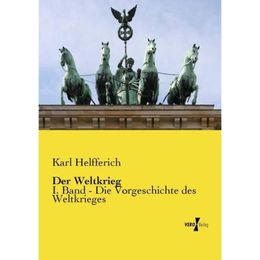 Der Weltkrieg - Karl Helfferich, Kartoniert (TB)