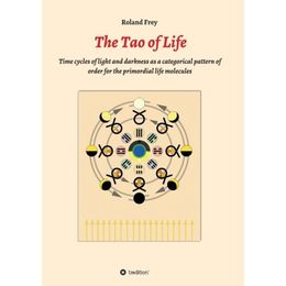 tredition The Tao of Life - Roland Frey, Kartoniert (TB)