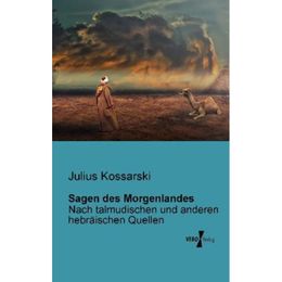 Sagen des Morgenlandes - Julius Kossarski, Kartoniert (TB)