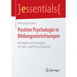 Springer Positive Psychologie in Bildungseinrichtungen - Michaela Brohm, Kartoniert (TB)