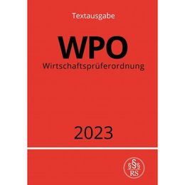 Wirtschaftsprüferordnung - WPO 2023 - Ronny Studier, Kartoniert (TB)