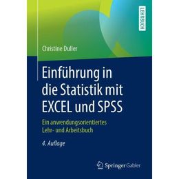 Springer Berlin Heidelberg Einführung in die Statistik mit EXCEL und SPSS - Christine Duller, Kartoniert (TB)