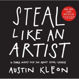 Steal Like an Artist - Austin Kleon, Taschenbuch