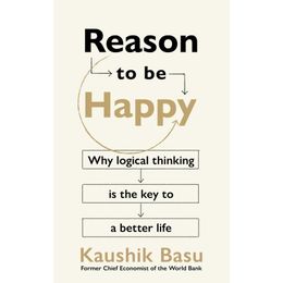Reason to Be Happy - Kaushik Basu, Kartoniert (TB)
