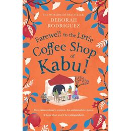 Farewell to The Little Coffee Shop of Kabul - Deborah Rodriguez, Kartoniert (TB)