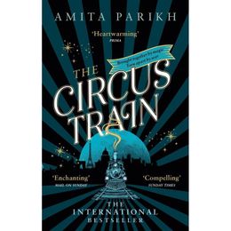The Circus Train - Amita Parikh, Taschenbuch