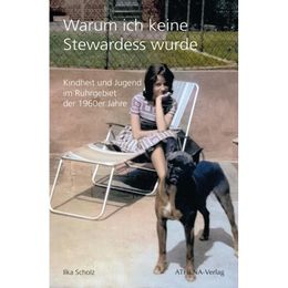 Warum ich keine Stewardess wurde - Ilka Scholz, Kartoniert (TB)