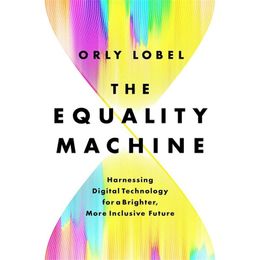 The Equality Machine - Orly Lobel, Gebunden
