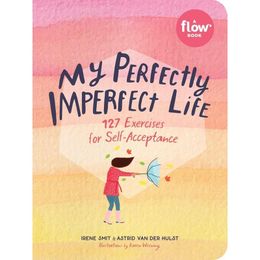My Perfectly Imperfect Life - Irene Smit, Astrid van der Hulst, Kartoniert (TB)