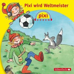 Silberfisch Pixi Hören: Pixi wird Weltmeister,1 Audio-CD - Simone Nettingsmeier (Hörbuch)