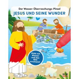 Der Wasser-Überraschungs-Pinsel - Jesus und seine Wunder, Kartoniert (TB)