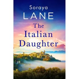 The Italian Daughter - Soraya Lane, Taschenbuch