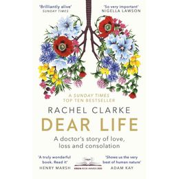 Dear Life - Rachel Clarke, Taschenbuch