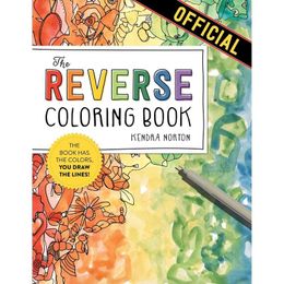 The Reverse Coloring Book(TM) - Kendra Norton, Kartoniert (TB)