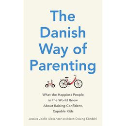 Little The Danish Way of Parenting - Jessica Joelle Alexander, Iben Dissing Sandahl, Kartoniert (TB)