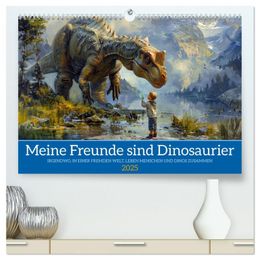 Calvendo Meine Freunde sind Dinosaurier (hochwertiger Premium Wandkalender 2025 DIN A2 quer), Kunstdruck in Hochglanz