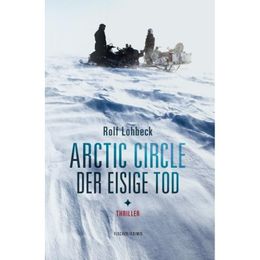 Arctic Circle - Der eisige Tod - Rolf Lohbeck, Kartoniert (TB)