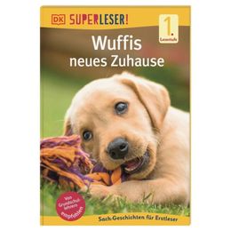 Dorling Kindersley SUPERLESER! Wuffis neues Zuhause, Gebunden