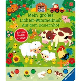 RAVENSBURGER VERLAG Mein großes Lichter-Wimmelbuch: Auf dem Bauernhof - Sandra Grimm, Pappband