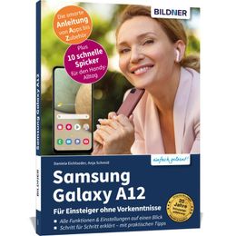 Samsung Galaxy A12 - Für Einsteiger ohne Vorkenntnisse - Anja Schmid, Daniela Eichlseder, Kartoniert (TB)