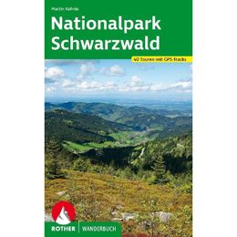 BERGVERLAG ROTHER Nationalpark Schwarzwald - Martin Kuhnle, Kartoniert (TB)