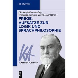De Gruyter Frege: Aufsätze zur Logik und Sprachphilosophie, Kartoniert (TB)