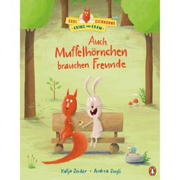 Auch Muffelhörnchen brauchen Freunde / Ekki Eichhorn Bd.1 - Katja Reider, Gebunden